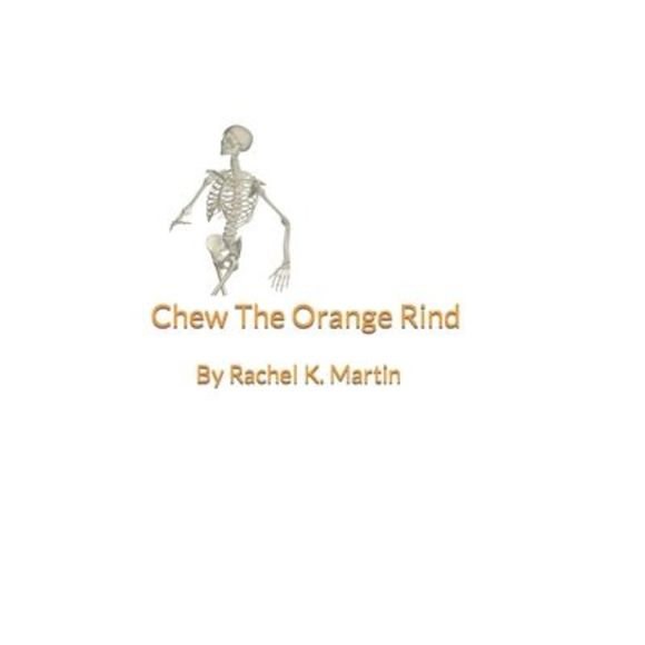 Rachel K. Martin | Other | Chew The Orange Rind Rachel K Martin | Poshmark